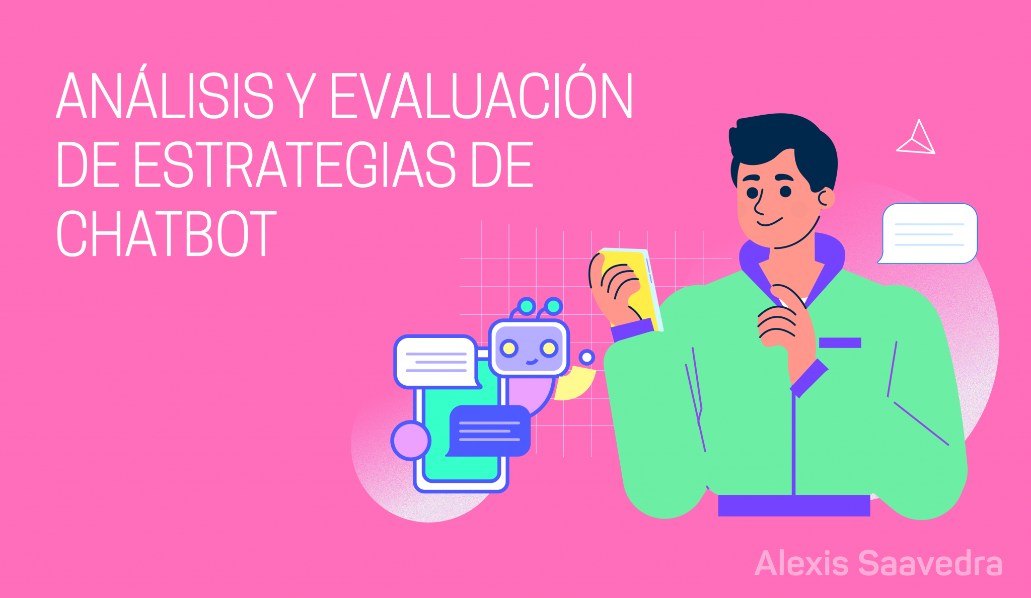 Análisis y Evaluación de estrategias de Chatbot - Alexis Saavedra